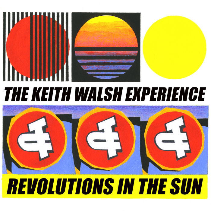 Revolutions in the Sun | The Keith Walsh Experience