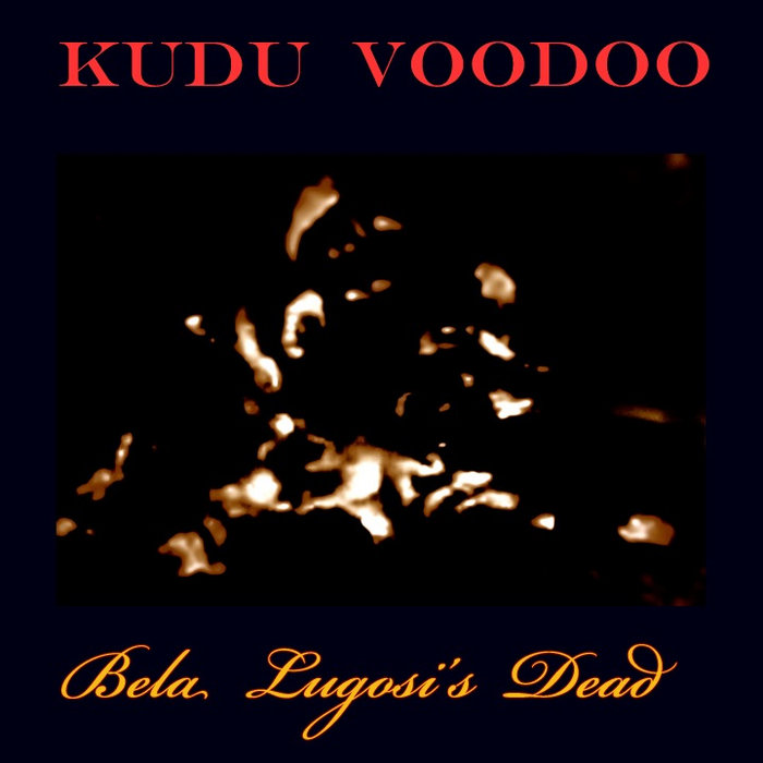 Bela Lugosi's Dead (single versions) | Kudu Voodoo | Nick Page