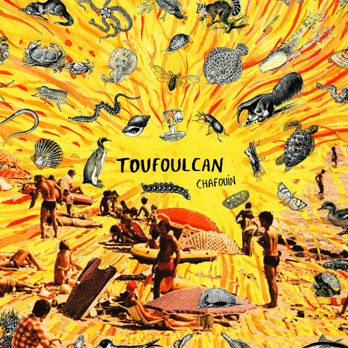 Chafouin - Toufoulcan | Burning Sound Records