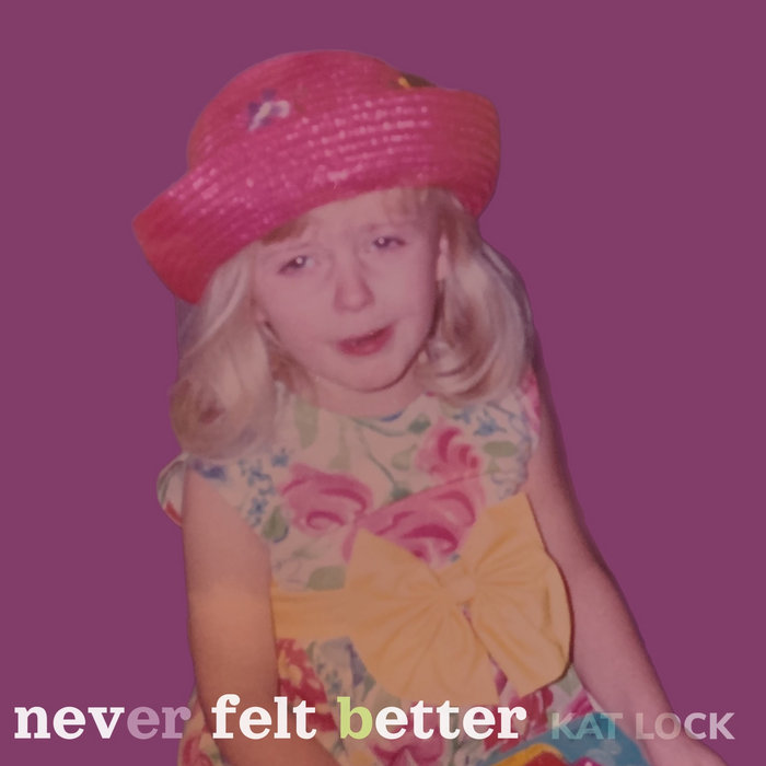 Never Felt Better | Kat Lock