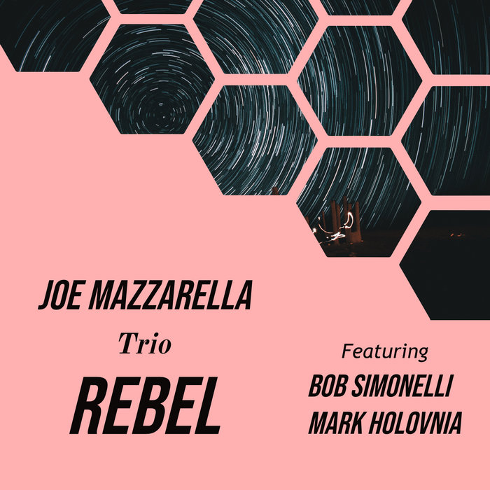 Rebel | Joe Mazzarella trio