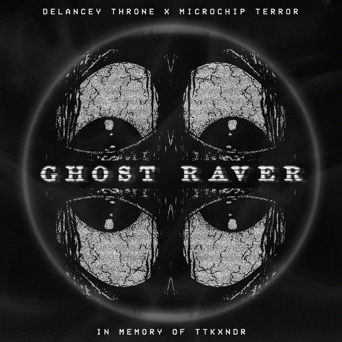 Ghost Raver | Delancey Throne & Microchip Terror | EBSM Records