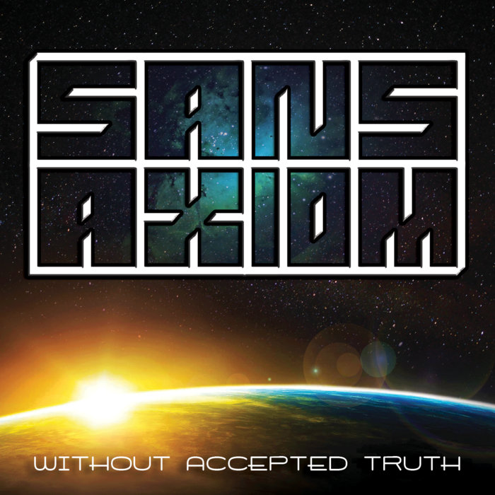 Without Accepted Truth | Sans Axiom