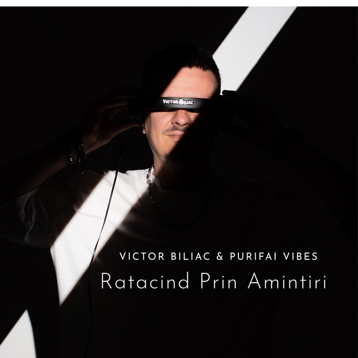 Victor Biliac & PurifAi Vibes - Ratacind Prin Amintiri ( EXTENDED ...