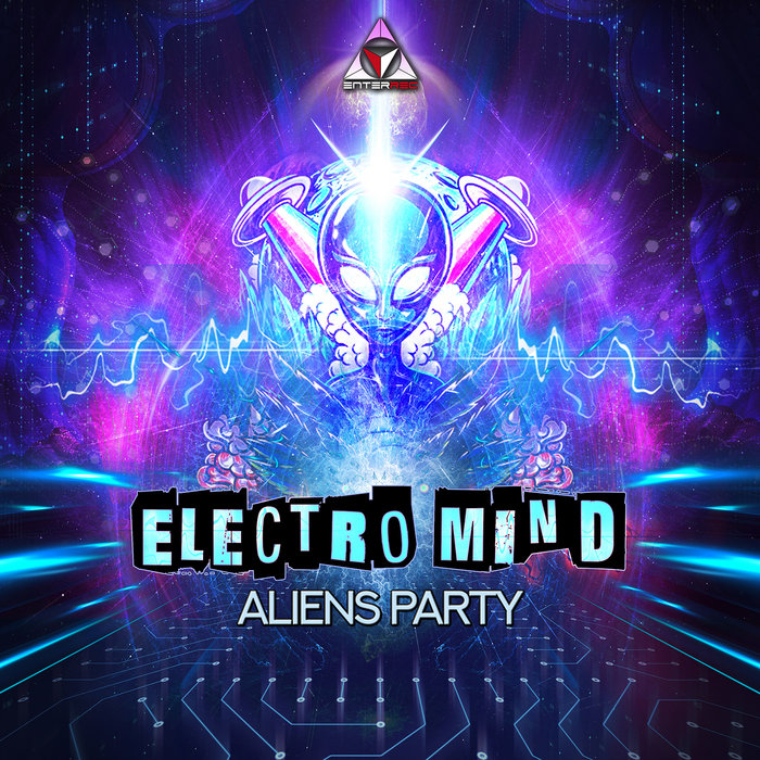 Aliens Party E.P. | Electro Mind | Enterrec