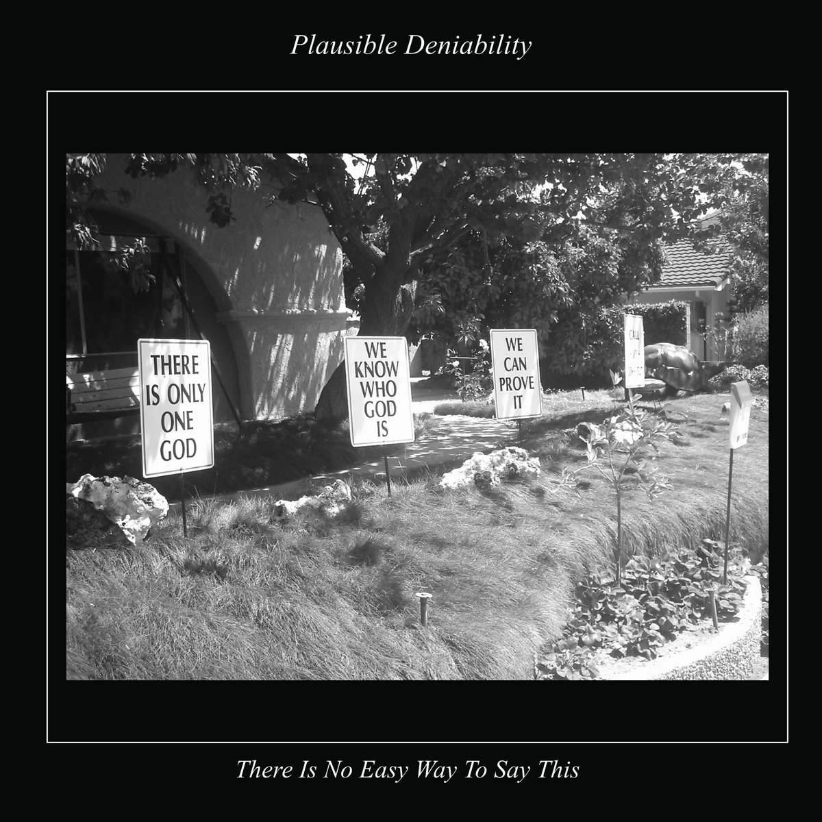 There Is No Easy Way To Say This | Plausible Deniability