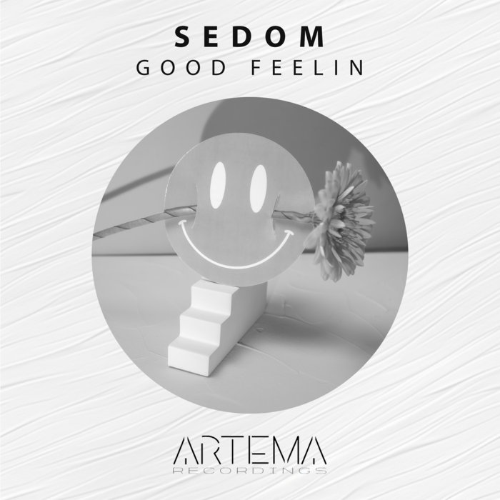 Good Feelin | SEDOM | Artema Recordings