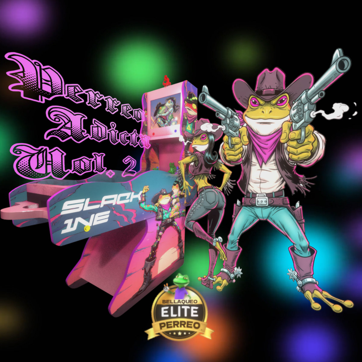 PERREO ADICTA Vol. 2 | SLACK 1NE