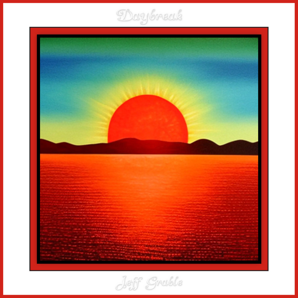 Daybreak | Jeff Grable