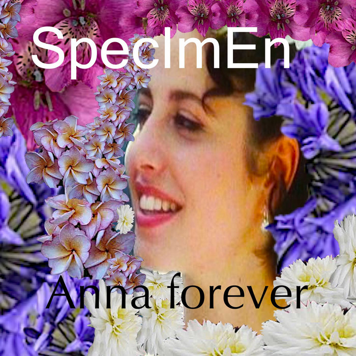 Anna forever | SpecImEn | I,Eternal Records