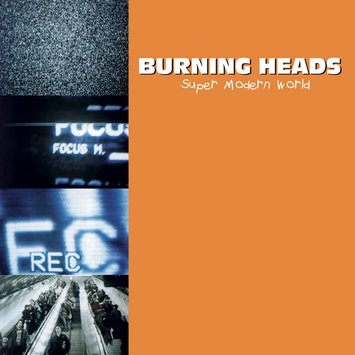 Super Modern World (Remastered) | Burning Heads | KICKING RECORDS
