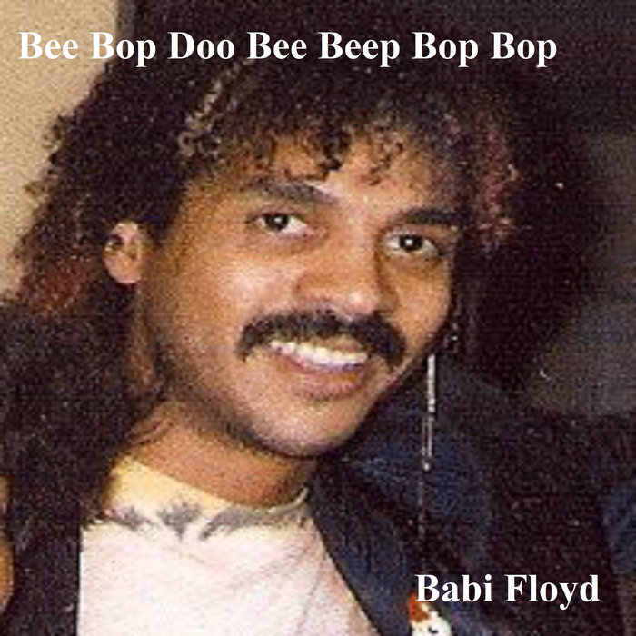 Bee Bop Doo Bee Beep Bop Bop | Babi Floyd | Iazawan Enterprises