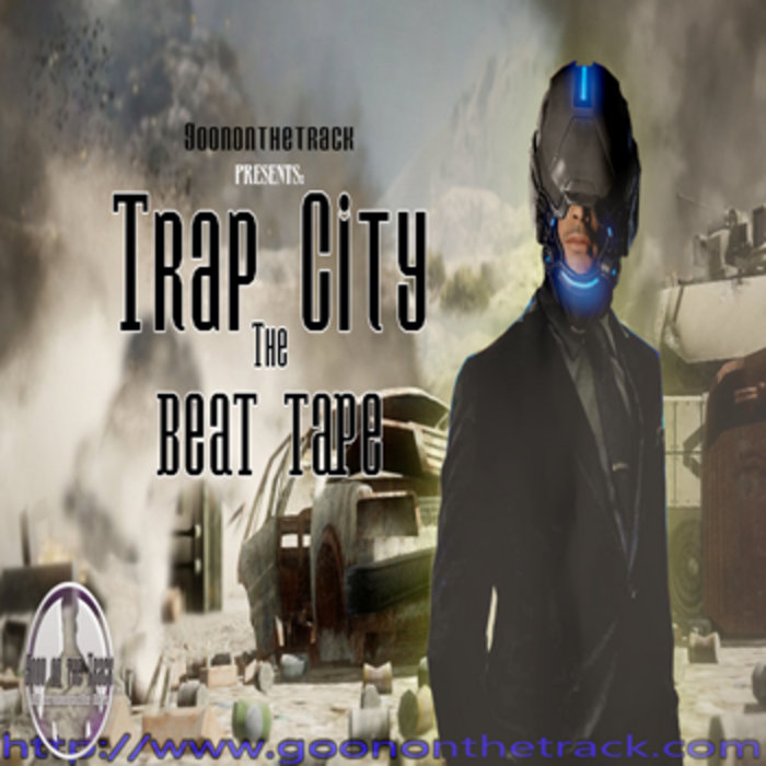 Trap City | GoonOnTheTrack | goononthetrack