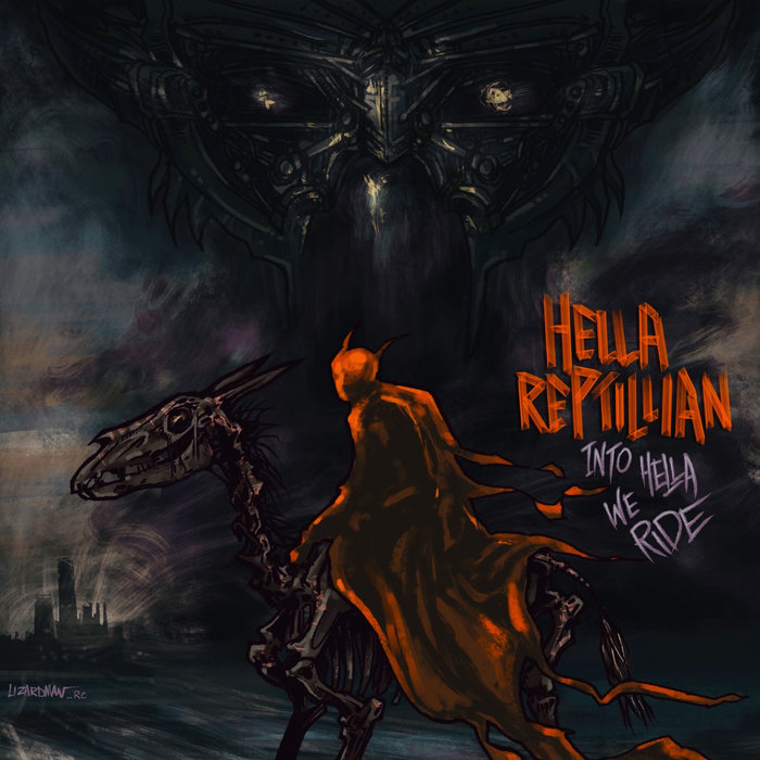 Into Hella We Ride! [Demo] | Hella Reptilian!