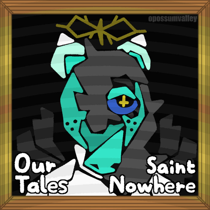 Our Tales | Saint Nowhere