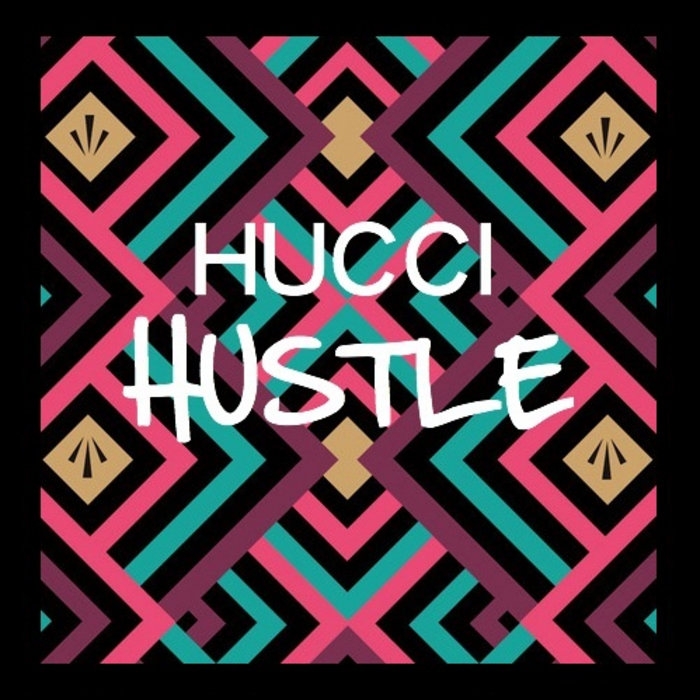 Hustle | Hucci