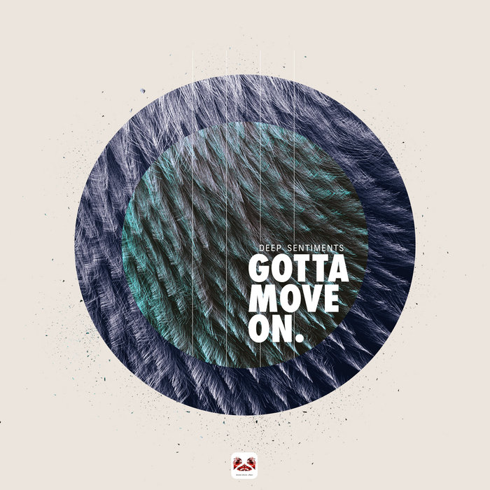 Gotta Move On EP | Deep Sentiments | Garden Groove Music