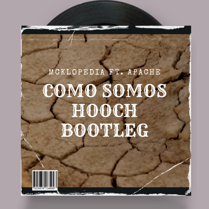 Mcklopedia Ft. Apache - Como Somos (Hooch Bootleg) | Hooch
