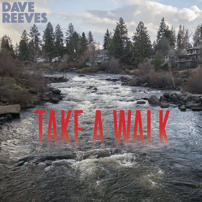 Take a Walk | Dave Reeves