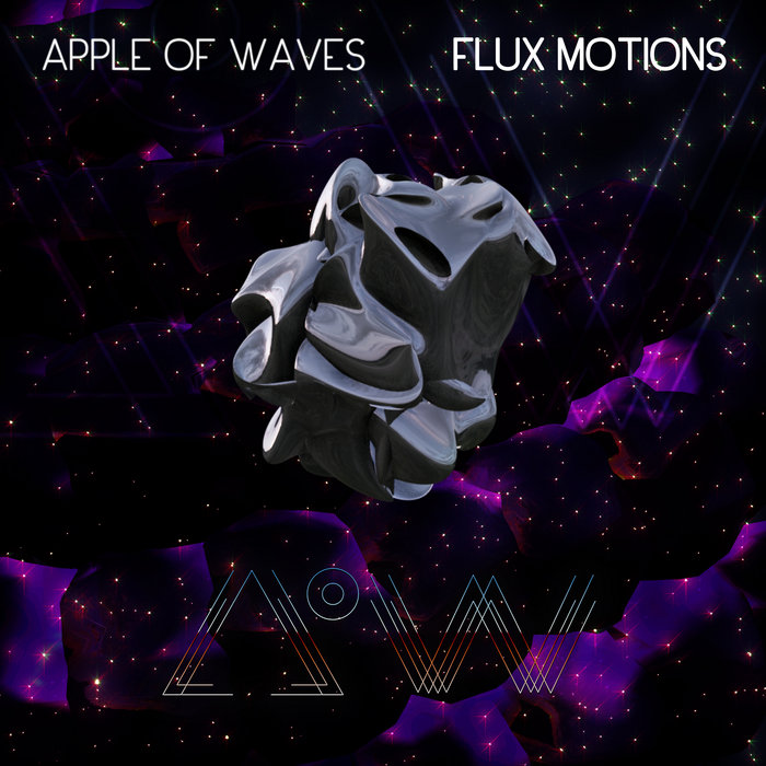 FLUX MOTIONS | Apple Of Waves