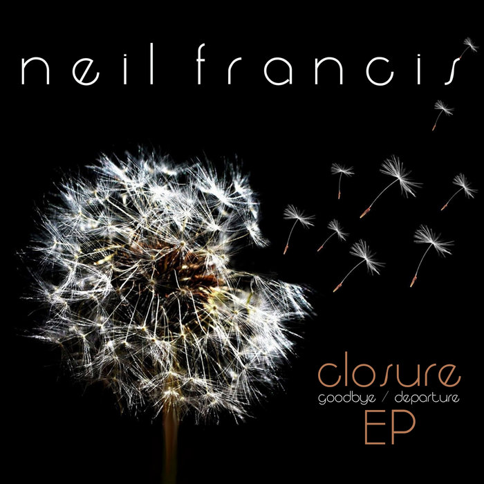 Closure EP | Neil Francis & Daysound | Neil Francis