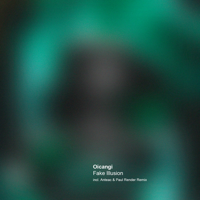 Oicangi - Fake Illusion | Xelima Records