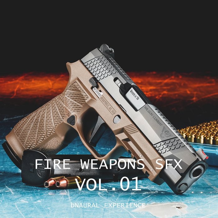 Fire Weapons SFX Vol.01 | bNaural Experience