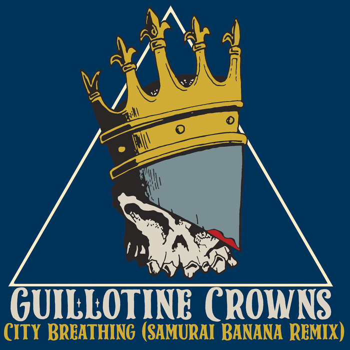 City Breathing (Samurai Banana Remix) | Guillotine Crowns | Uncommon ...