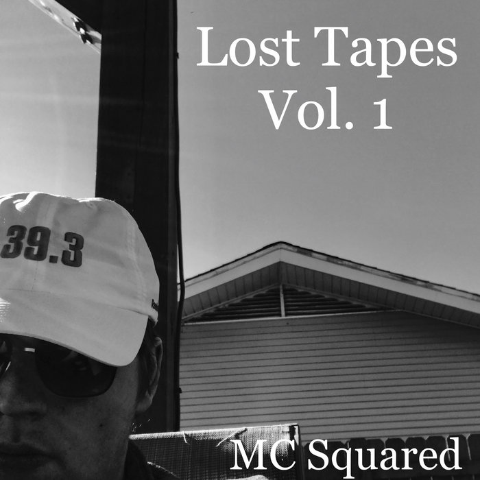 Lost Tapes Vol. 1 | MC Squared
