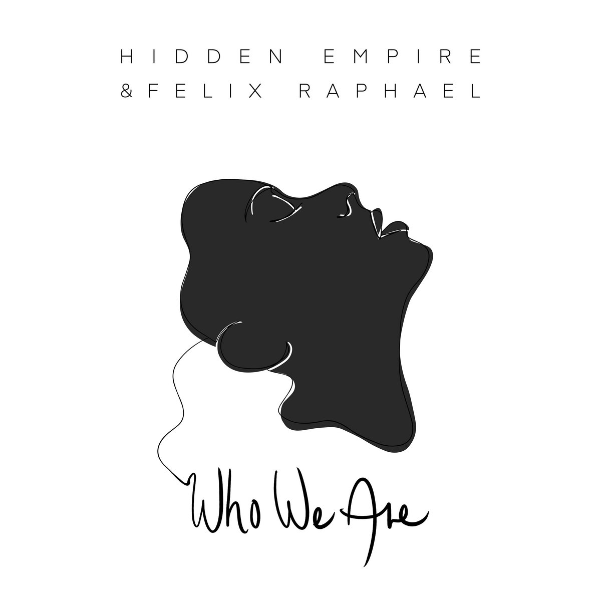 Who We Are | Hidden Empire, Felix Raphael | Hidden Empire