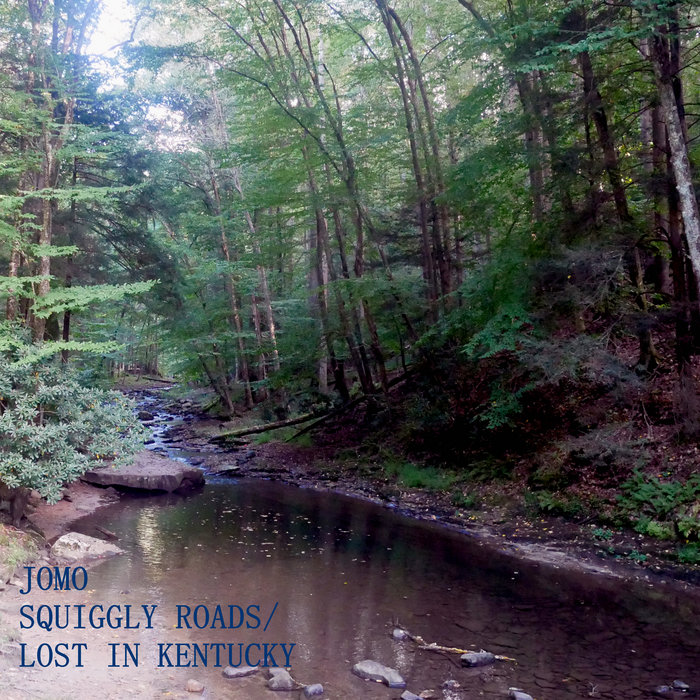Squiggly Roads/Lost in Kentucky | Jomo