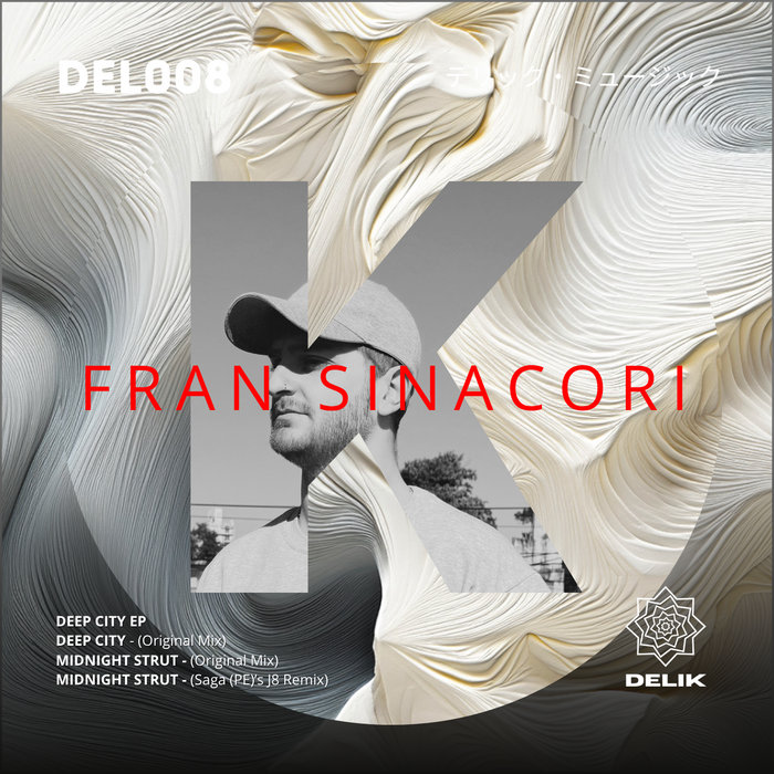 DEEP CITY | Fran Sinacori | DELIK Music