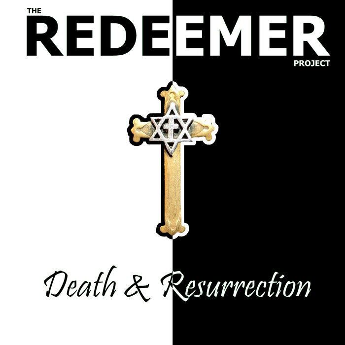 Death and Resurrection | The Redeemer Project