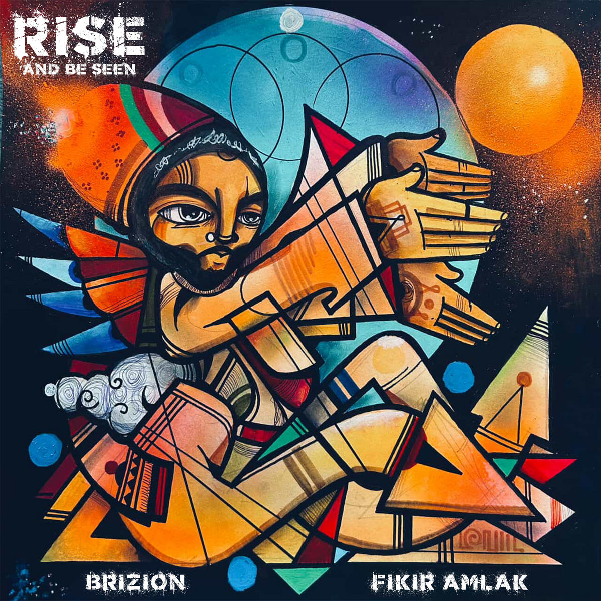 Rise and Be Seen | Fikir Amlak, Brizion, Tikur Anbessa | Tikur Anbessa Records
