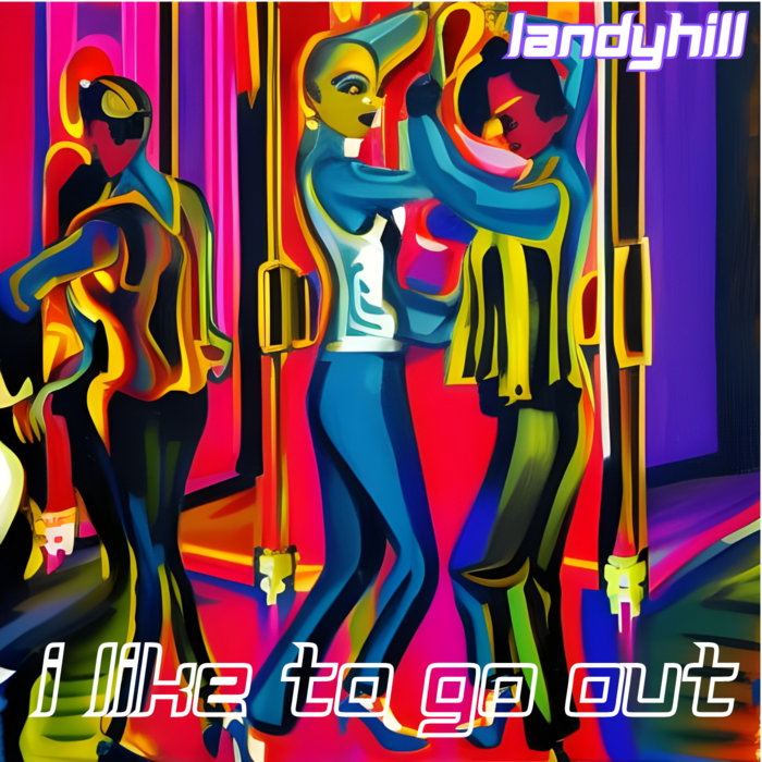 I Like To Go Out | landyhill