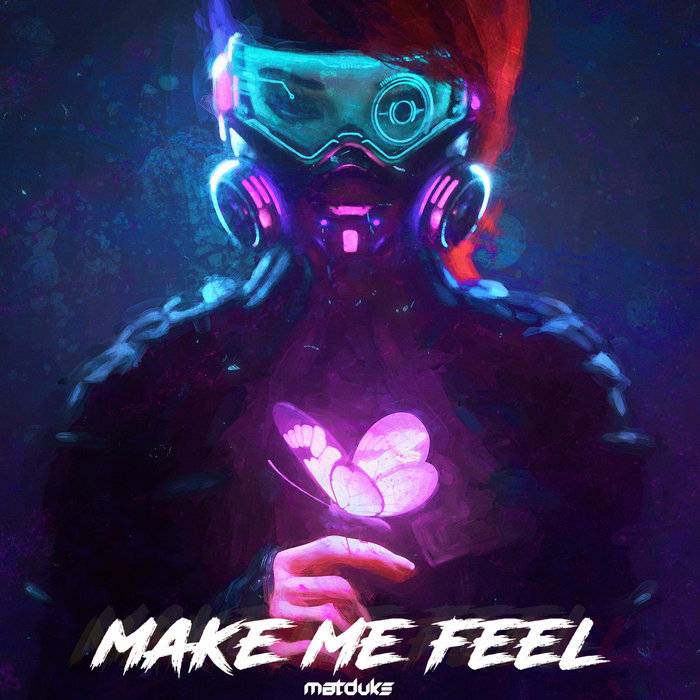 Make Me Feel (Original Mix) | Matduke