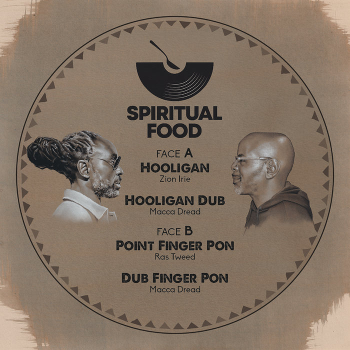 Hooligan / Point Finger Pon | Zion Irie / Ras Tweed | Spiritual Food