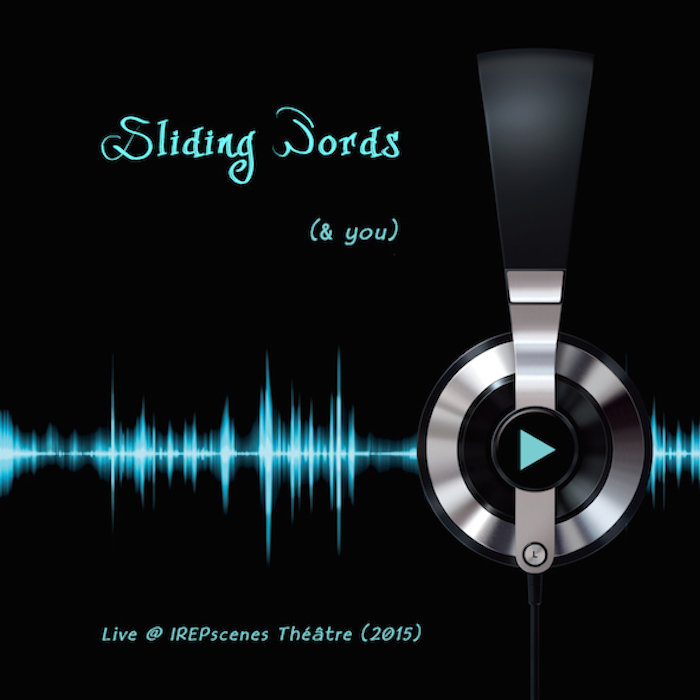 Sliding Words (&You) Live@IREPscenesTheatre | Sliding Words