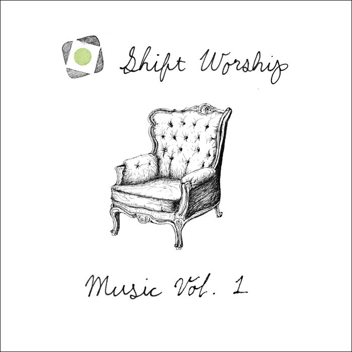 Shift Worship Music Vol. 1 | Shift Worship