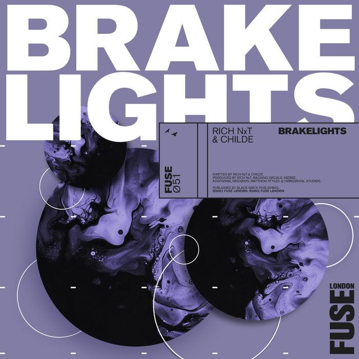 Brakelights | Rich NXT and Childe | Fuse London