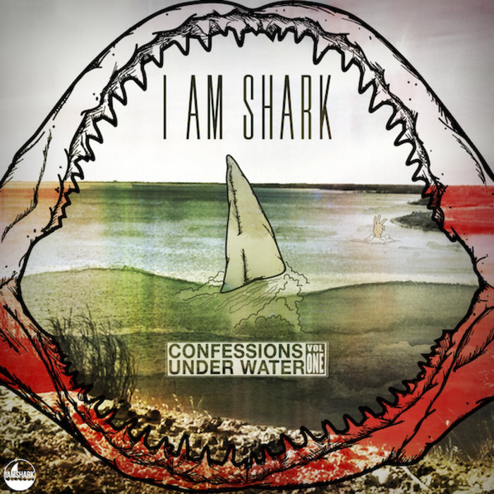 I Am Shark: Confessions Under Water Vol. 1 | I Am Shark