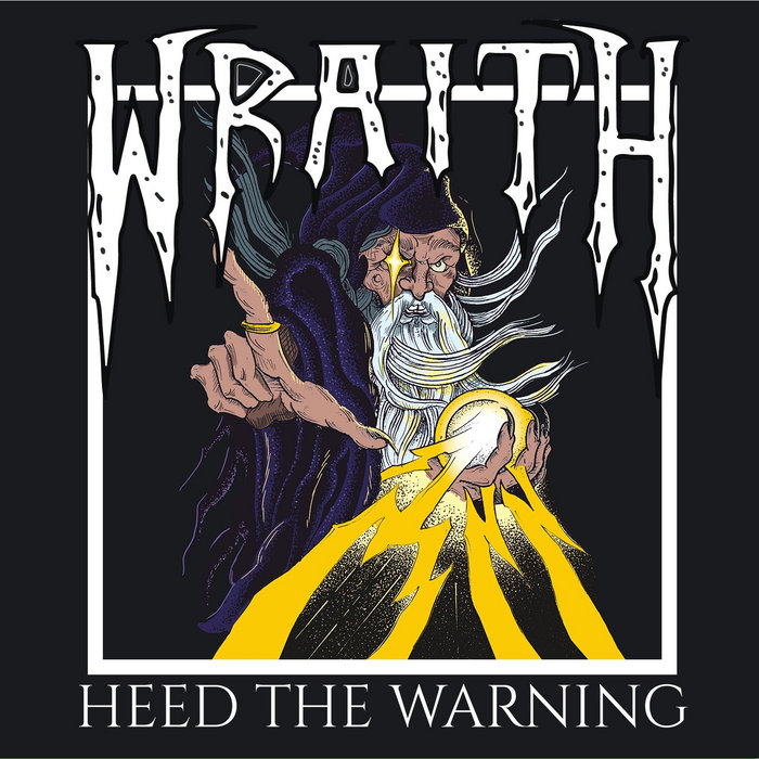 Heed The Warning | Wraith