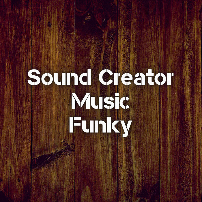 Funky | Sound Creator (Royalty Free Music)