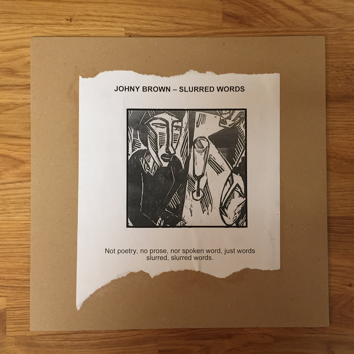 Slurred Words by Johny Brown | Johny Brown | Dog Tunnel Records