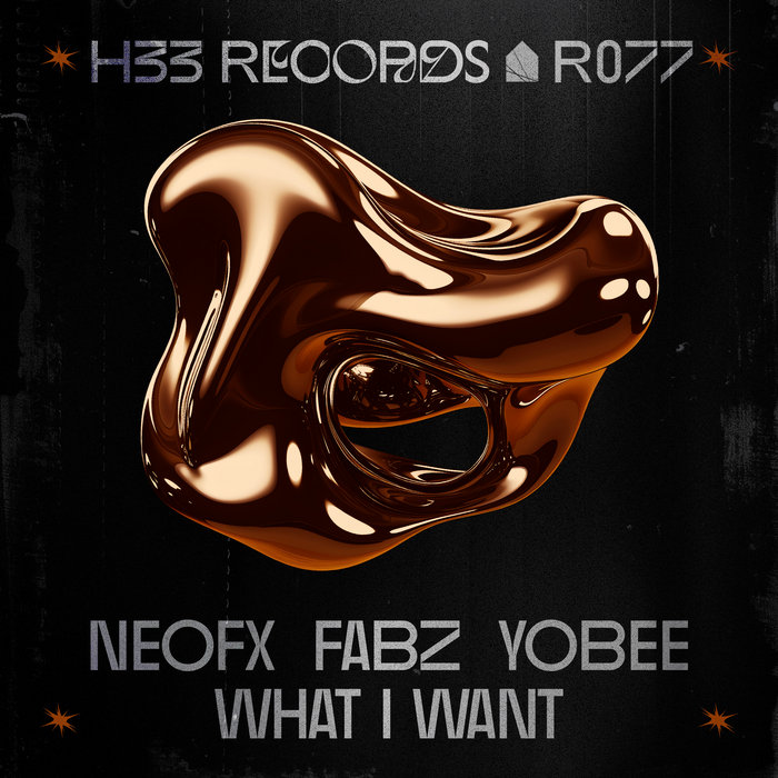NeoFx, Fabz & Yobee - What I Want | H33Records