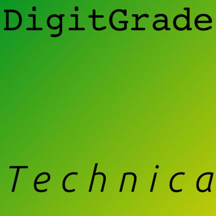 Technica | DigitGrade