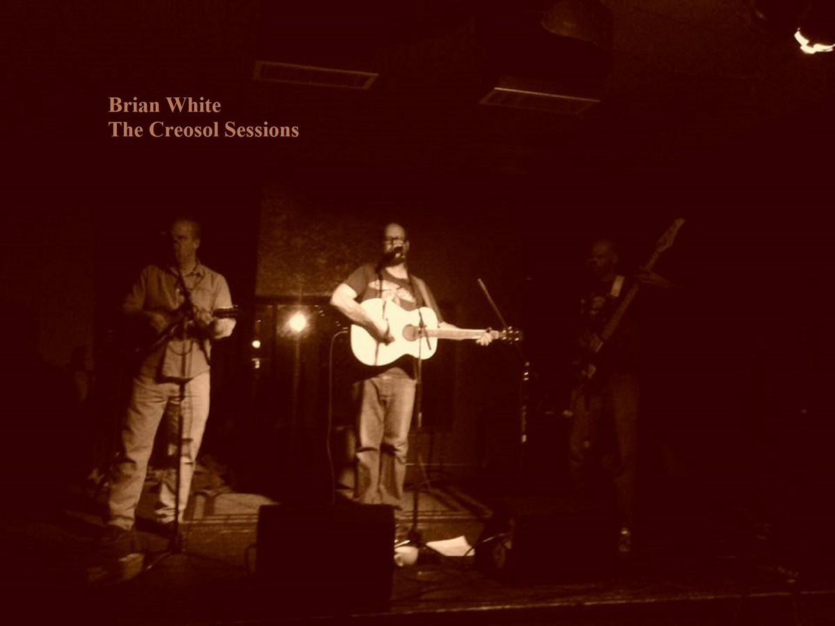 The Creosol Sessions | Brian White