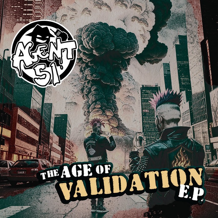 The Age of Validation EP | Agent 51