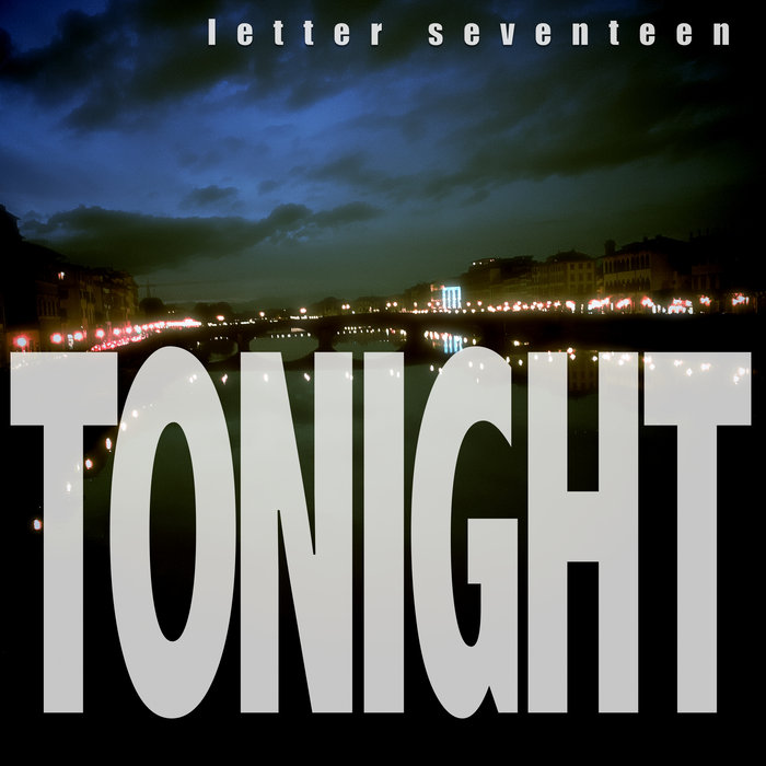 Tonight | Letter Seventeen