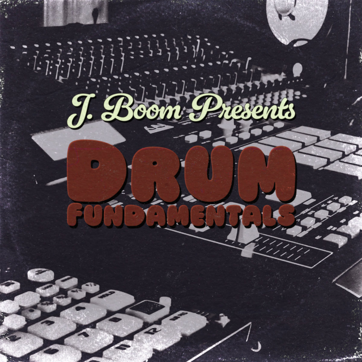 Drum Fundamentals (SAMPLE PACK) | J. Boom
